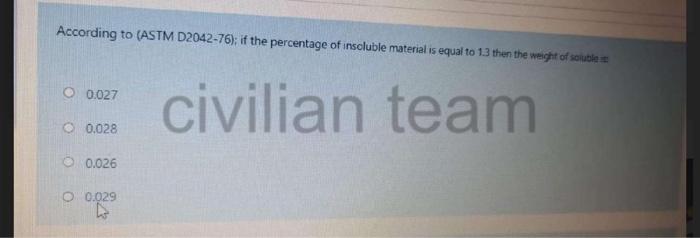 Solved According to (ASTM D2042-76); if the percentage of | Chegg.com