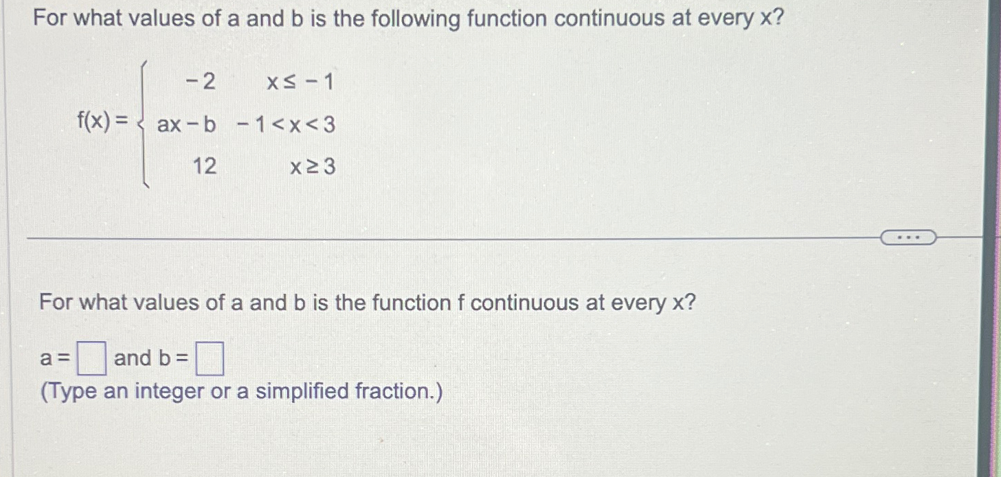 Solved For what values of a and b ﻿is the following function | Chegg.com