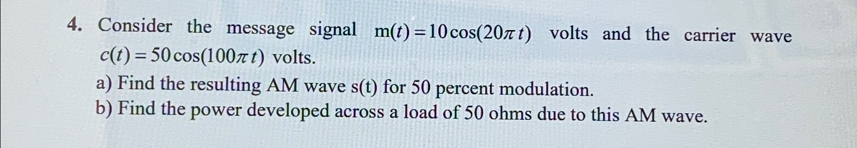 Solved Consider the message signal m(t)=10cos(20πt) ﻿volts | Chegg.com