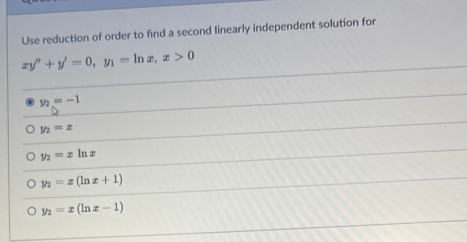 Solved Use reduction of order to find a second linearly | Chegg.com