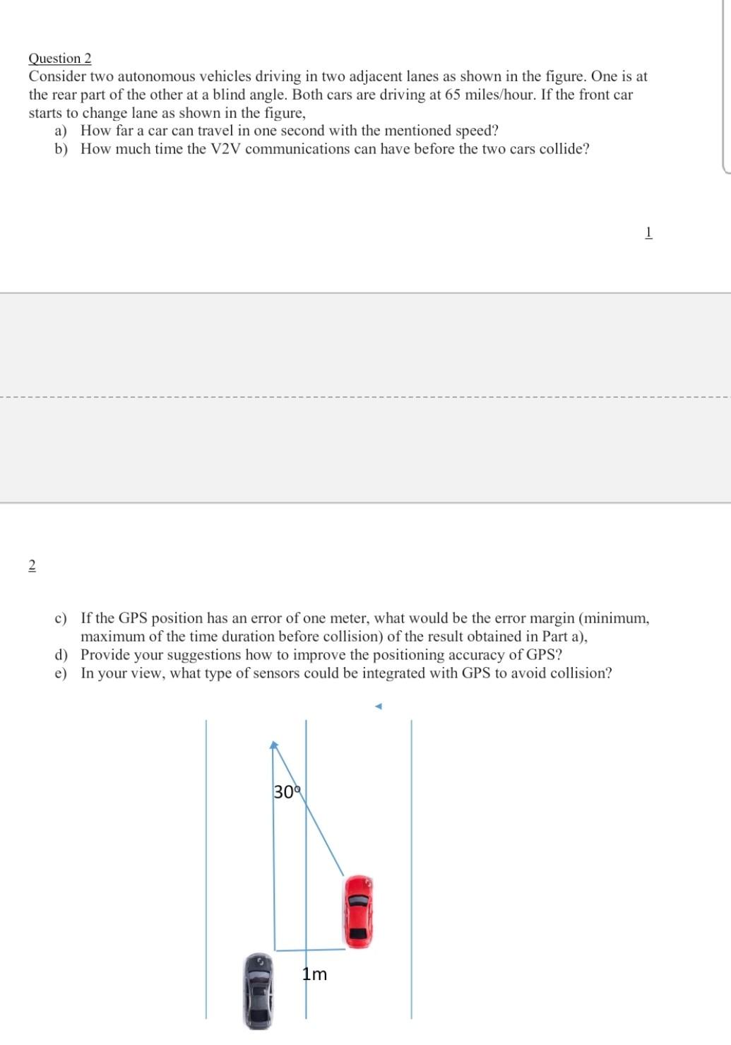 Solved Question 2 Consider two autonomous vehicles driving | Chegg.com