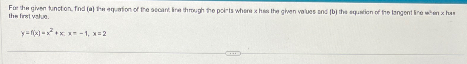 Solved For the given function, find (a) ﻿the equation of the | Chegg.com