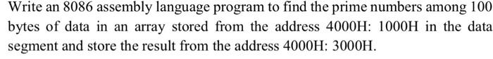 Solved Write An 8086 Assembly Language Program To Find The