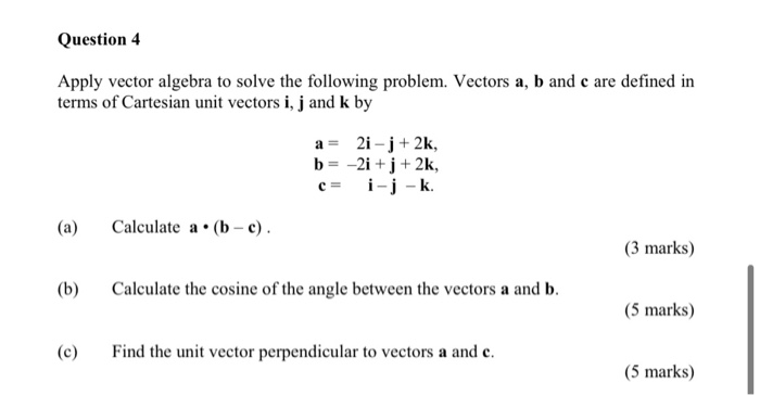 Solved Question 4 Apply vector algebra to solve the | Chegg.com