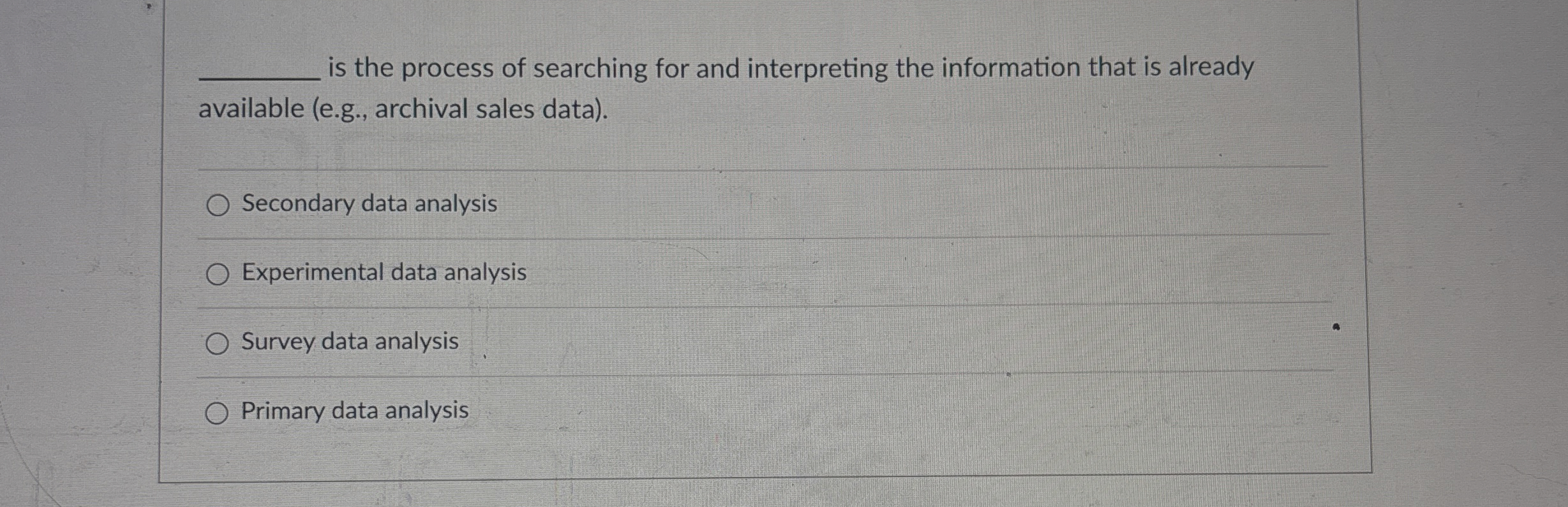 Solved is the process of searching for and interpreting the | Chegg.com