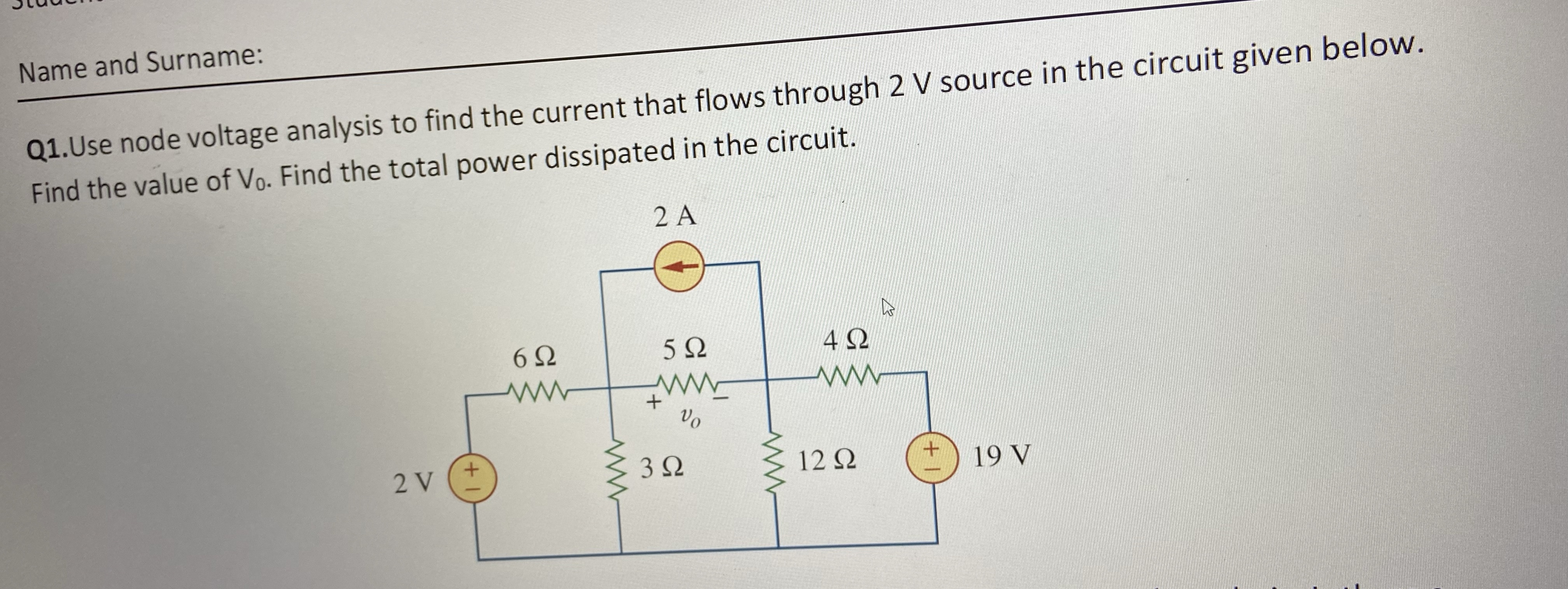 Solved by an EXPERT Name and Surname:Q1.Use node voltage analysis to find | Chegg.com