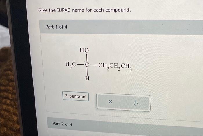 Solved Give the IUPAC name for each compound. Part 1 of | Chegg.com