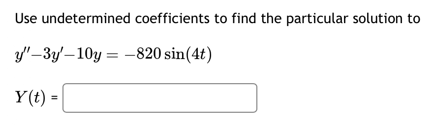 Solved Use undetermined coefficients to ﻿find the particular | Chegg.com