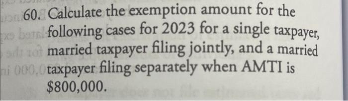 Solved 60. Calculate the exemption amount for the following | Chegg.com
