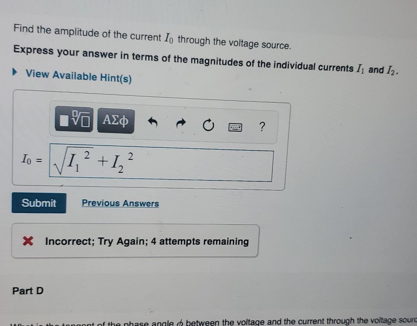 Find the amplitude of the current I0 through the | Chegg.com