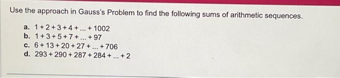 Solved Use the approach in Gauss's Problem to find the | Chegg.com