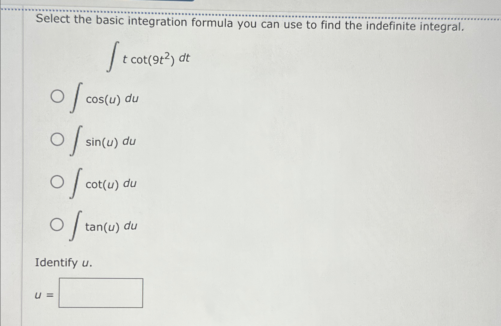 Solved Select the basic integration formula you can use to | Chegg.com