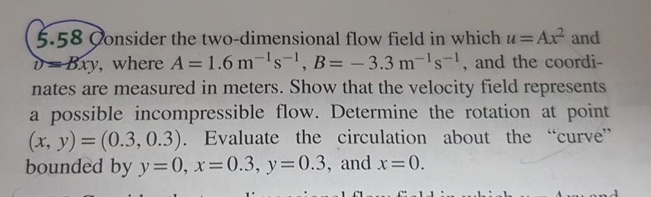 Solved 5.58 Consider the two-dimensional flow field in which | Chegg.com