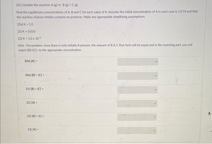 Solved 20) Consider the reaction: A( g)↔B(g)+C(g) Find the | Chegg.com