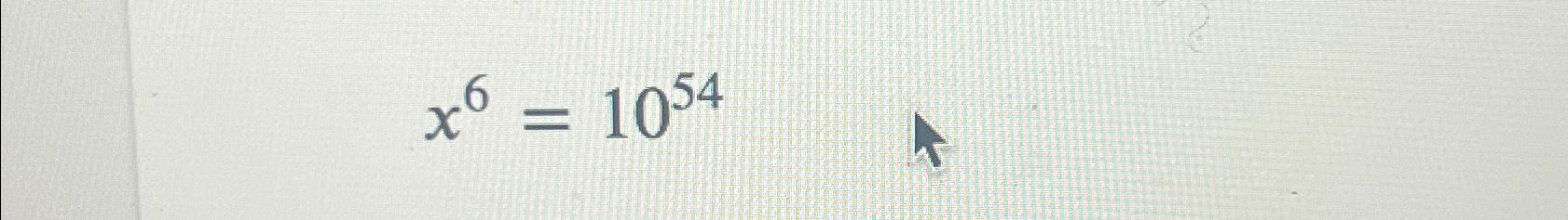 Solved x6=1054 | Chegg.com