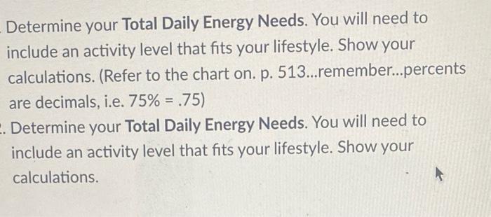 Solved Determine your Total Daily Energy Needs. You will | Chegg.com