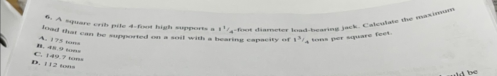 Solved A square crib pile 4-foot high supports a 114-foot | Chegg.com