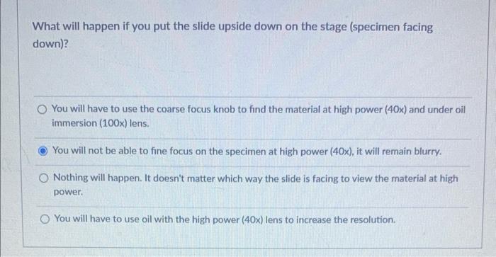 Solved What will happen if you put the slide upside down on | Chegg.com