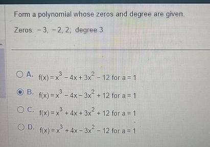 Solved Form a polynomial whose zeros and degree are | Chegg.com