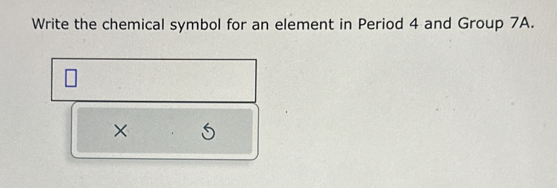Solved Write the chemical symbol for an element in Period 4 | Chegg.com