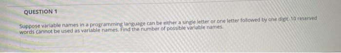 Solved Question 1 Suppose Variable Names In A Programming 1136