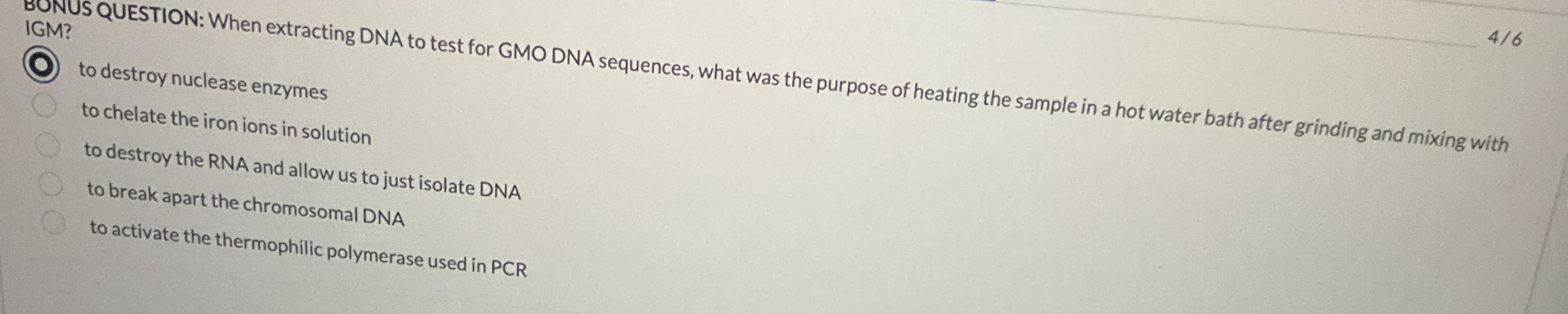 High Quality SOLUTION IGM?46 to destroy nuclease enzymesto chelate the iron | Chegg.com