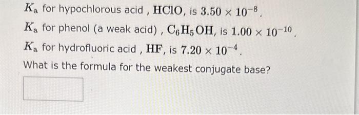Solved Ka for hypochlorous acid, HClO, is 3.50×10−8. Ka for | Chegg.com