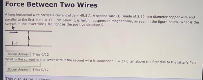 Solved Force Between Two Wires A long horizontal wire | Chegg.com