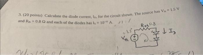 Solved 3. (20 points) Calculate the diode current, 10, for | Chegg.com