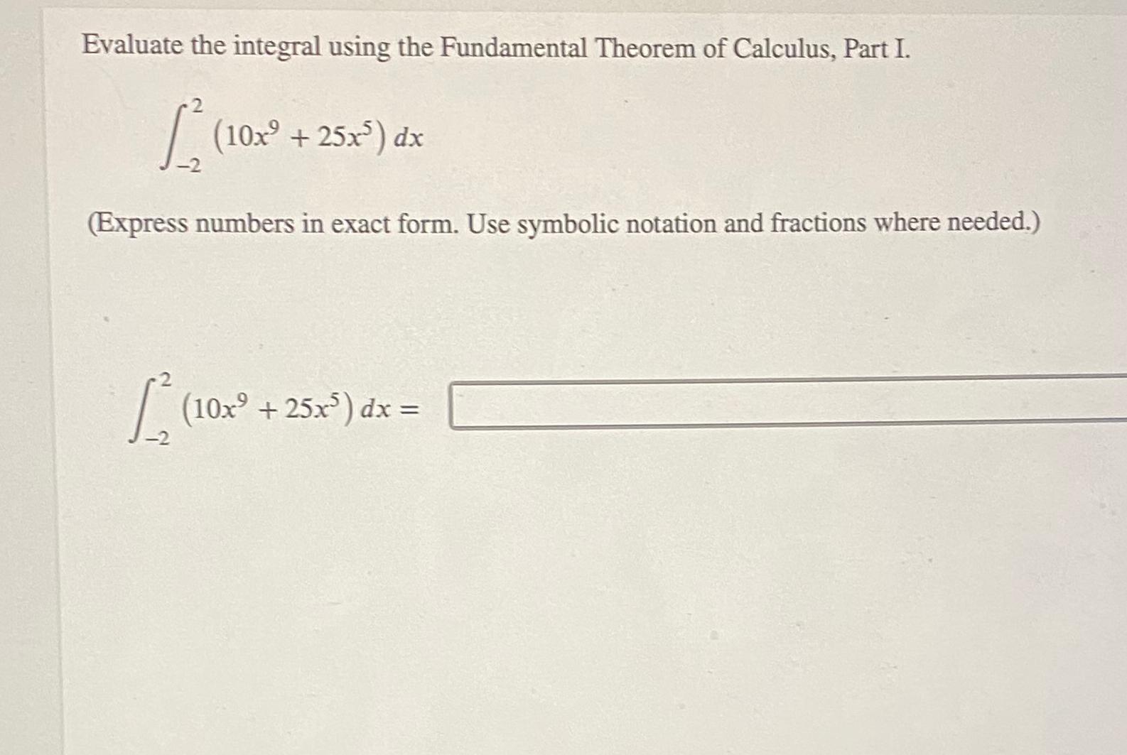 Solved Evaluate the integral using the Fundamental Theorem | Chegg.com