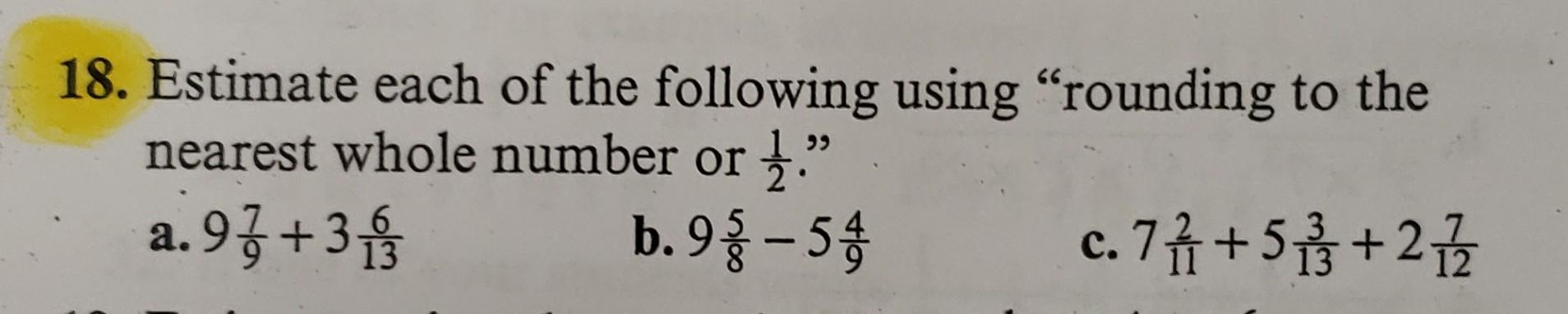 Solved 18. Estimate each of the following using "rounding to | Chegg.com