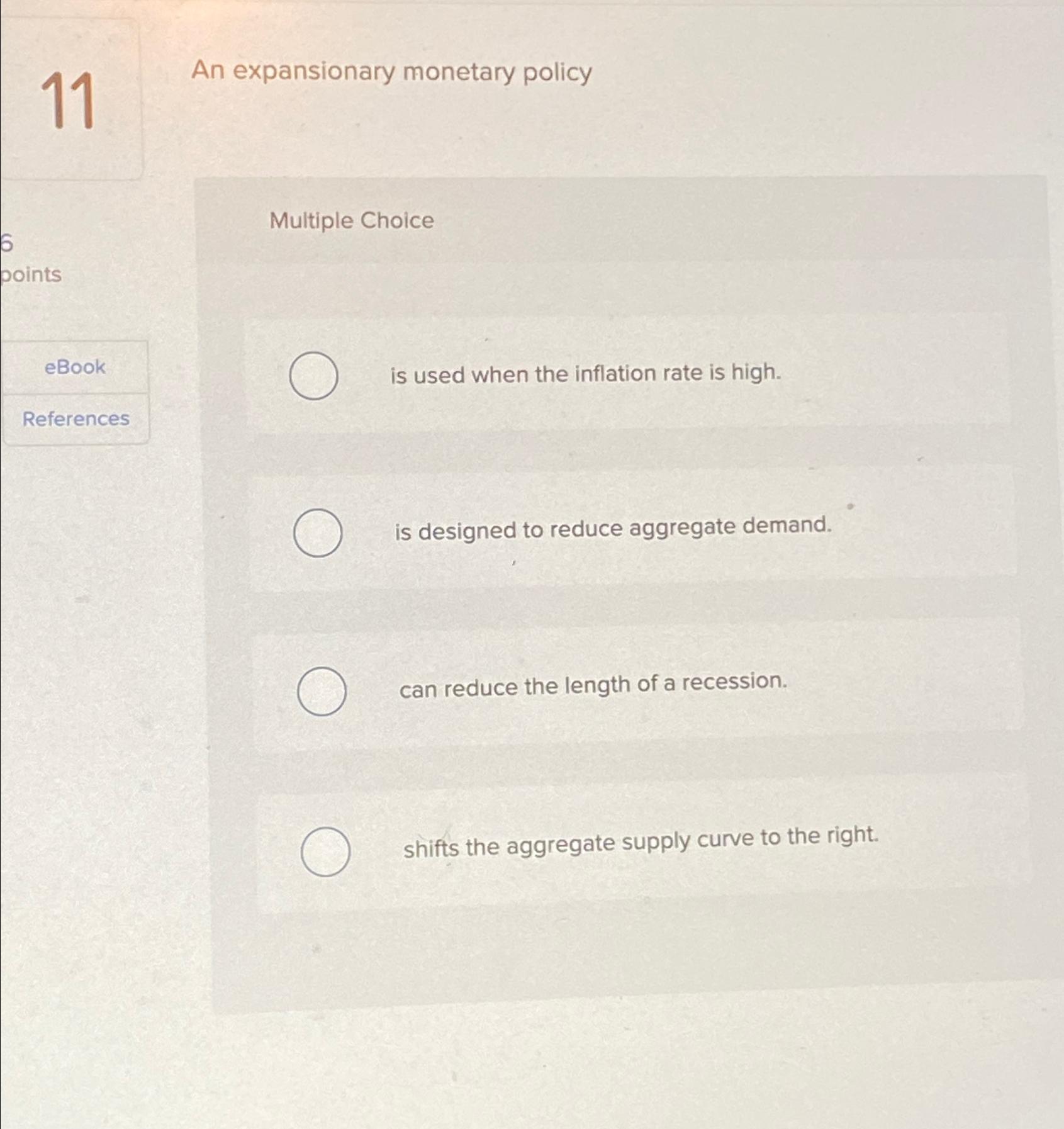Solved 11An expansionary monetary policyMultiple | Chegg.com