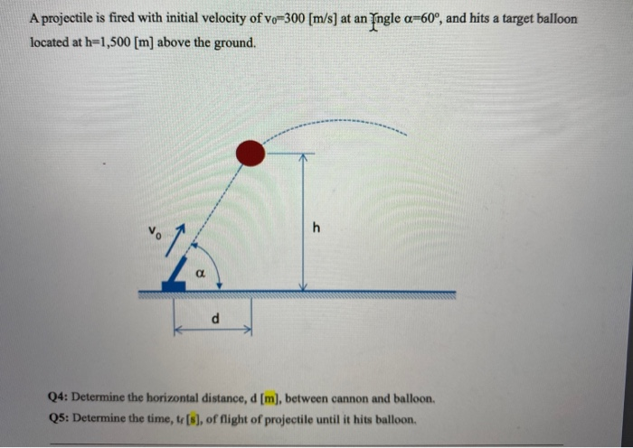 Solved A projectile is fired with initial velocity of vo=300 | Chegg.com