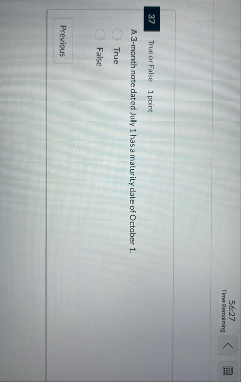 Solved 56:27Time RemainingTrue or False 1 ﻿pointA 3-month | Chegg.com