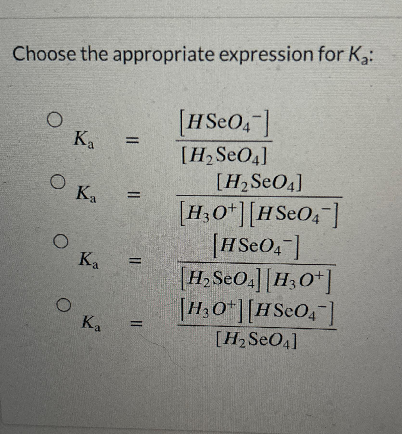 Solved Choose the appropriate expression for Ka | Chegg.com