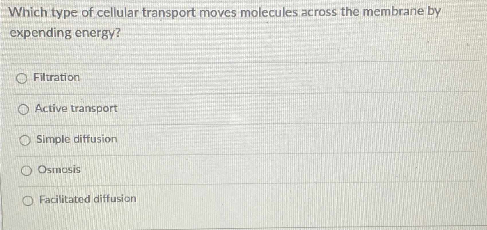 Solved Which type of cellular transport moves molecules | Chegg.com