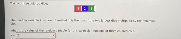 Solved Two Dice Are Rolled Define The Random Variable X As 