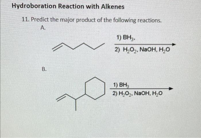 Solved Hydroboration Reaction with Alkenes 11. Predict the | Chegg.com