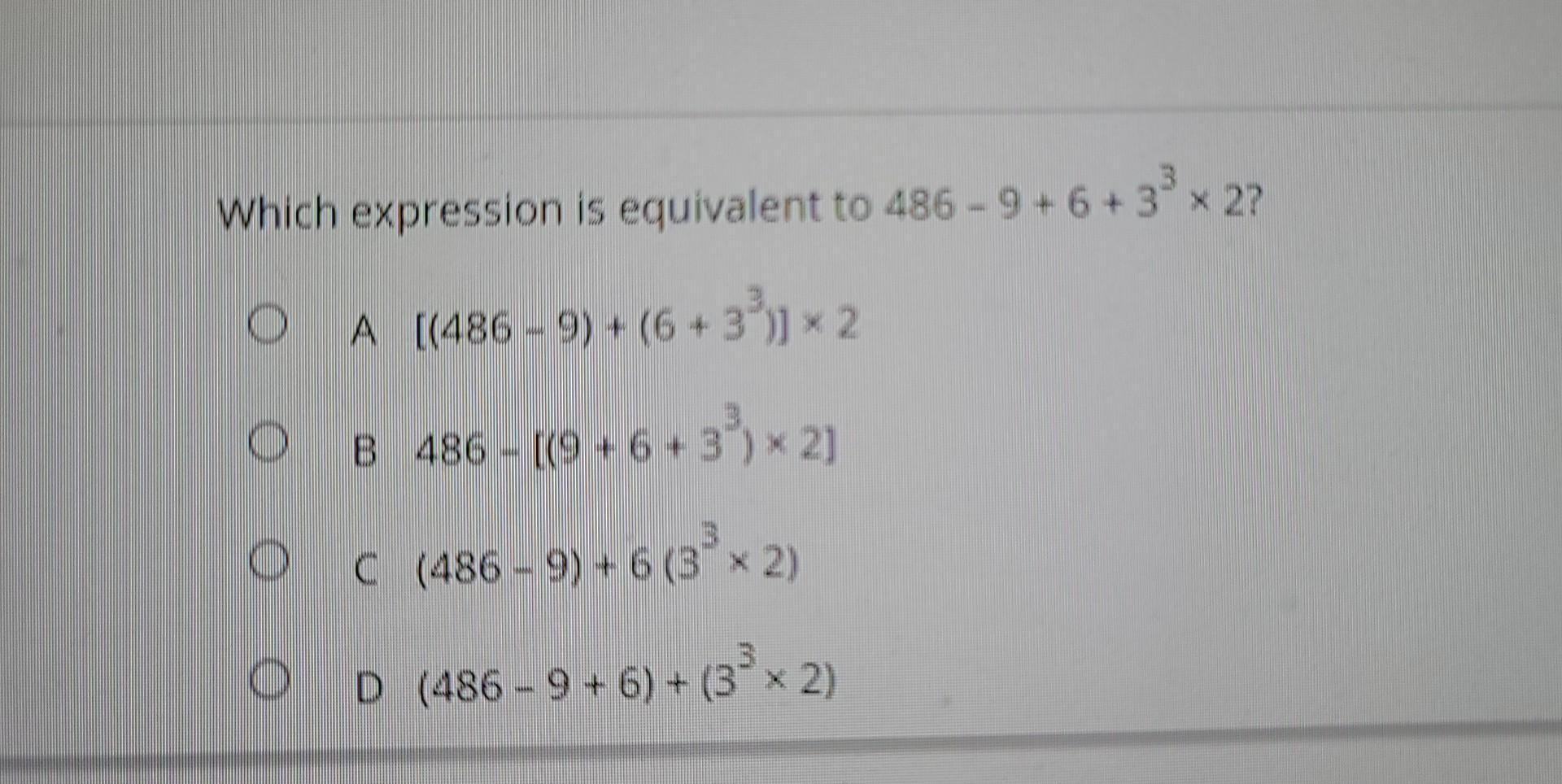 Solved Which expression is equivalent to 486−9+6+33×2? A | Chegg.com