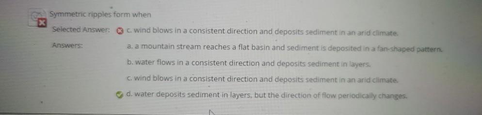 Solved x Symmetric ripples form when Selected Answer: c. | Chegg.com