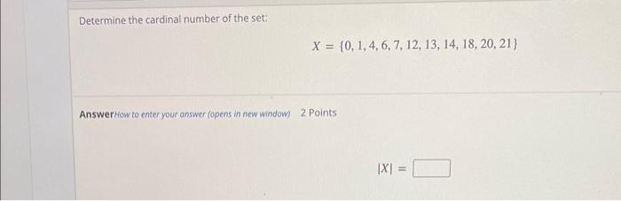 Solved Determine the cardinal number of the set: | Chegg.com