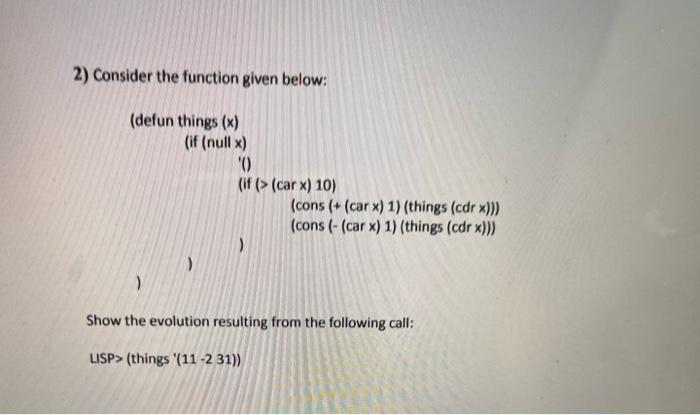 Solved 1) Consider the function given below which accepts a | Chegg.com