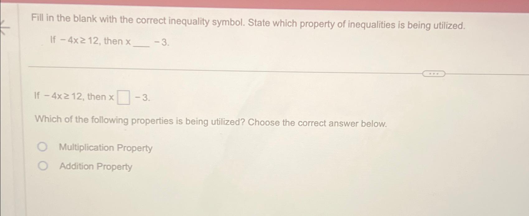 Solved Fill in the blank with the correct inequality symbol. | Chegg.com