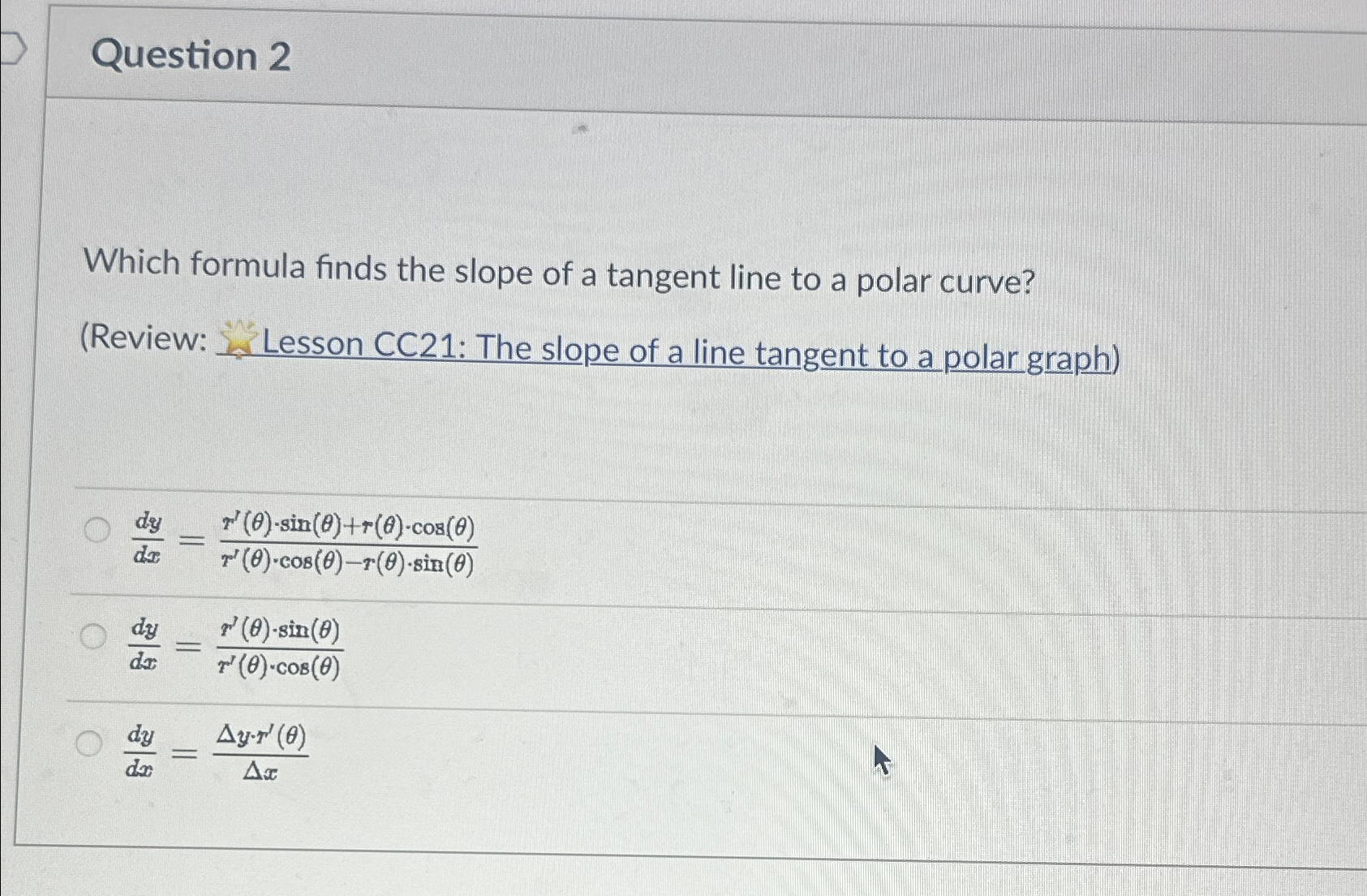 Solved Question 2Which formula finds the slope of a tangent | Chegg.com