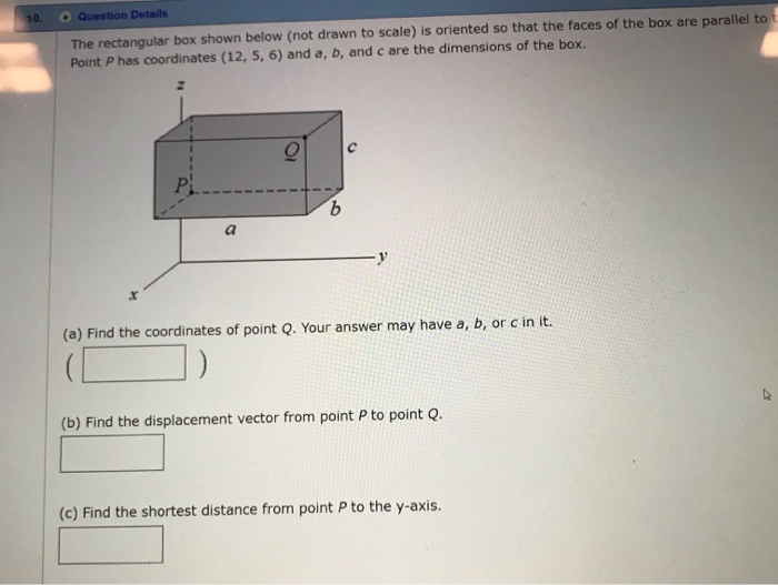 Solved 10. Question Details The rectangular box shown below | Chegg.com