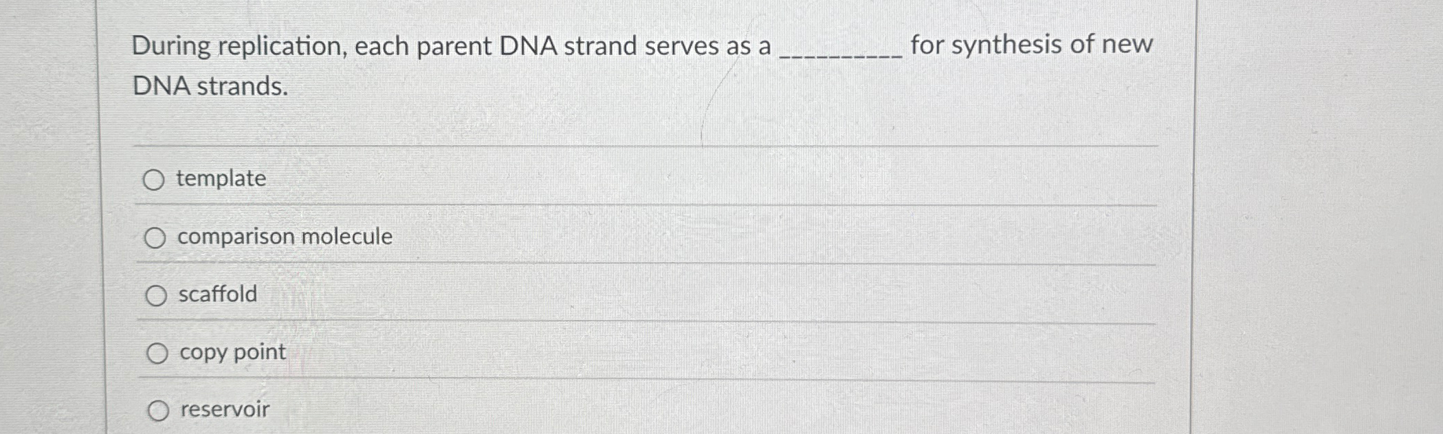 Solved During replication, each parent DNA strand serves as | Chegg.com