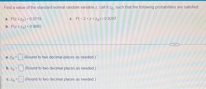 Solved Find a value of the standard normal variable z, call | Chegg.com