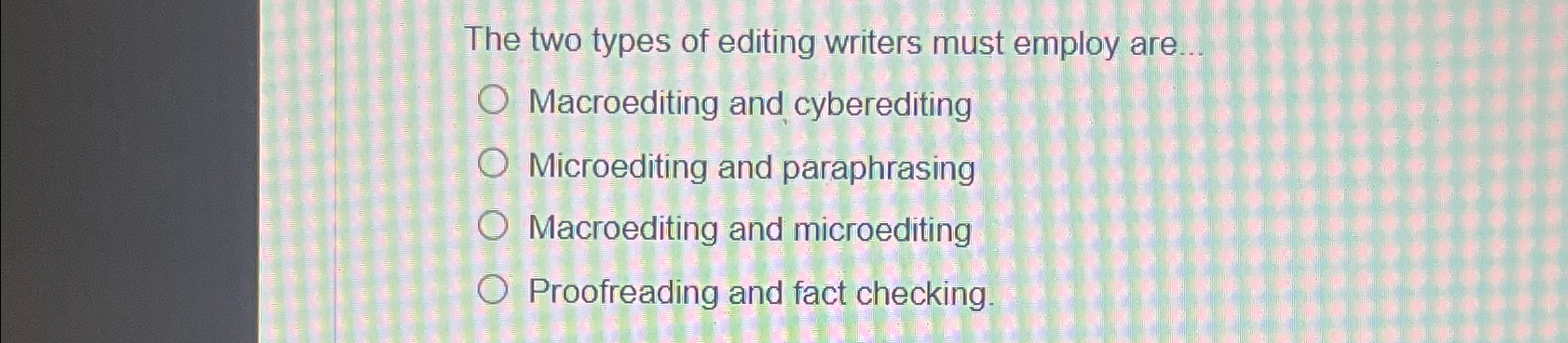 Solved The two types of editing writers must employ | Chegg.com
