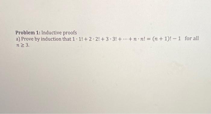 Solved Problem 1: Inductive proofs a) Prove by induction | Chegg.com