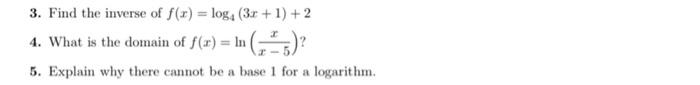 Solved 3. Find the inverse of f(x)=log4(3x+1)+2 4. What is | Chegg.com